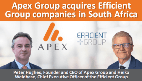 Apex Group acquires Efficient Group companies in South Africa | EBnet
